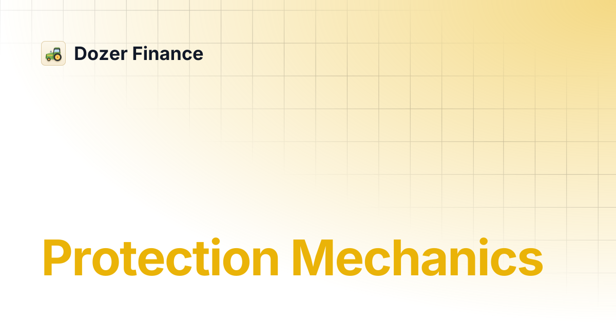 Protection Mechanics | Dozer Finance