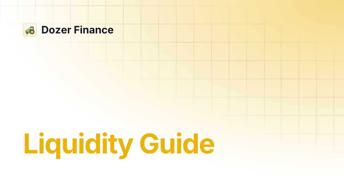 Liquidity Guide | Dozer Finance