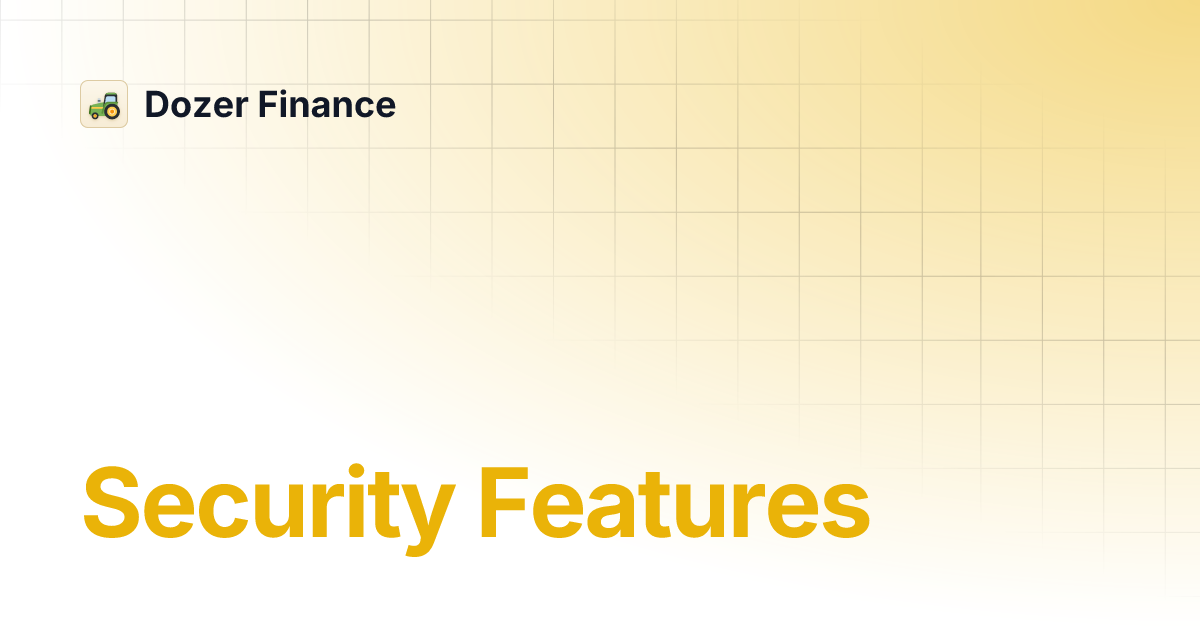 Security Features | Dozer Finance